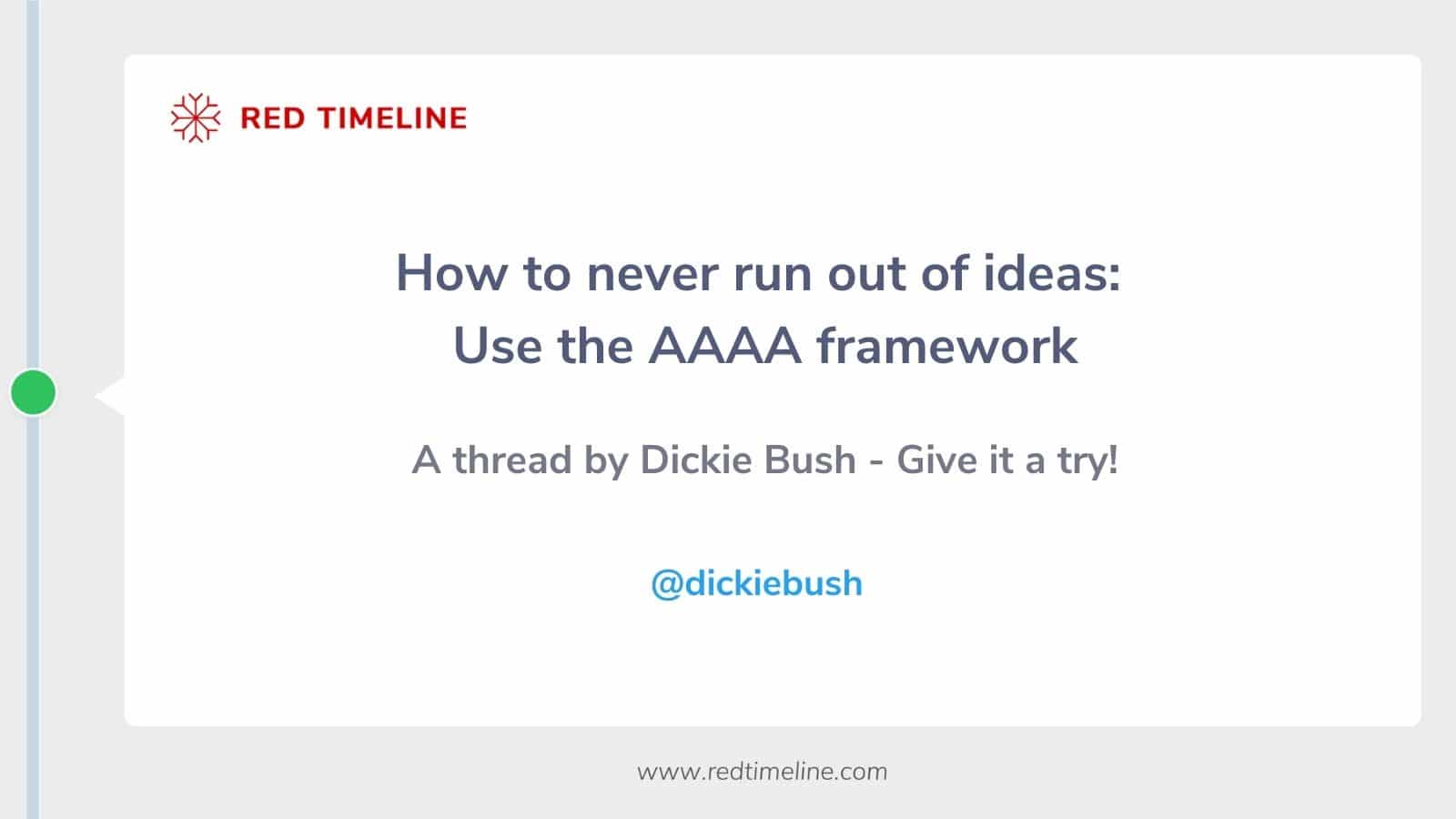 How to never run out of ideas: Use the AAAA framework - Red Timeline
